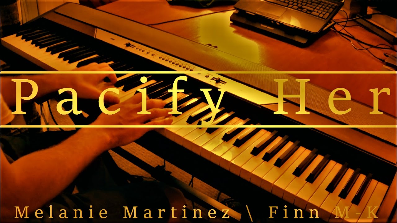 Pacify Her (Melanie Martinez) Piano Cover | Finn M-K - YouTube
