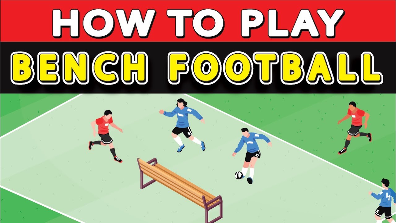 How To Play Bench Football? (NEW Football game with a bench in the ...