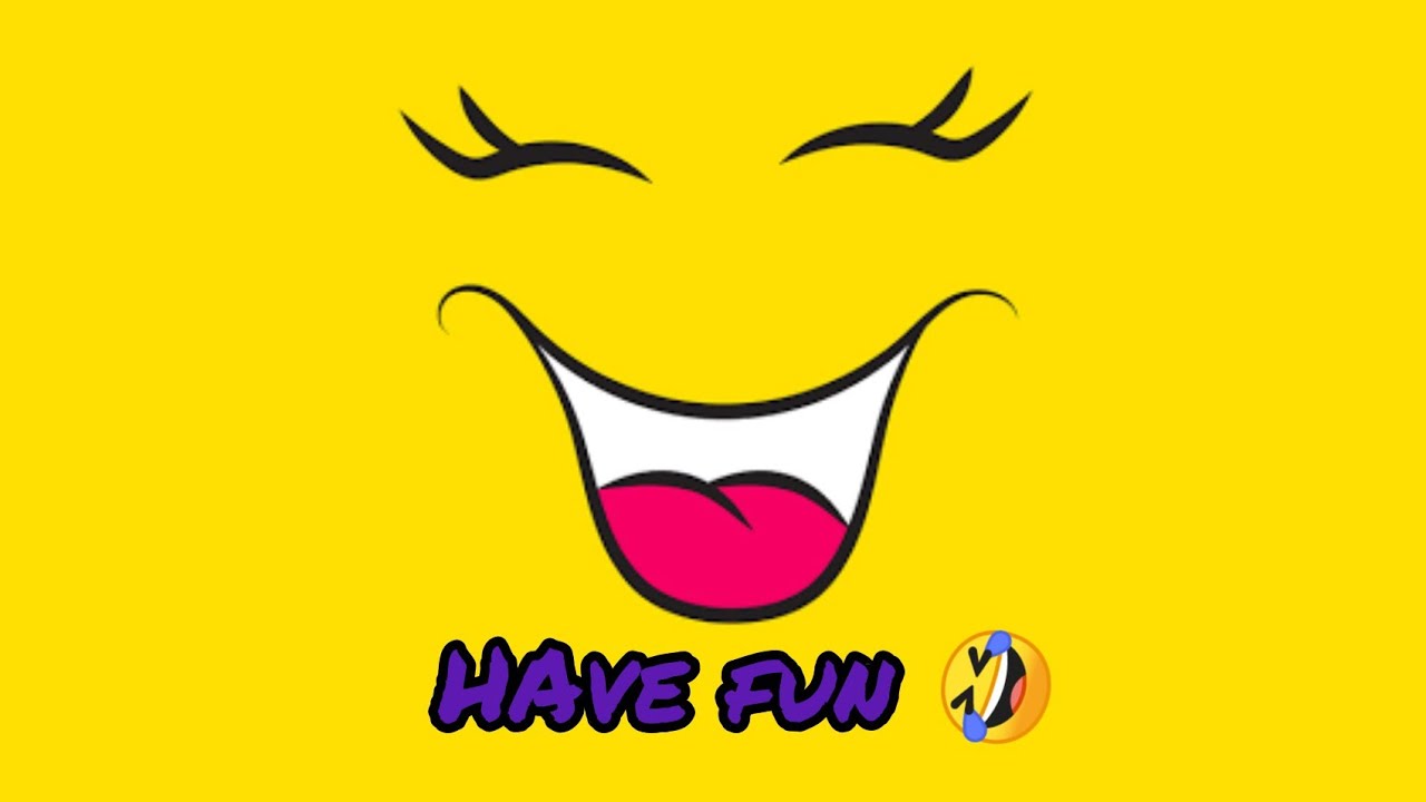 Have Fun (laughtrip) - YouTube