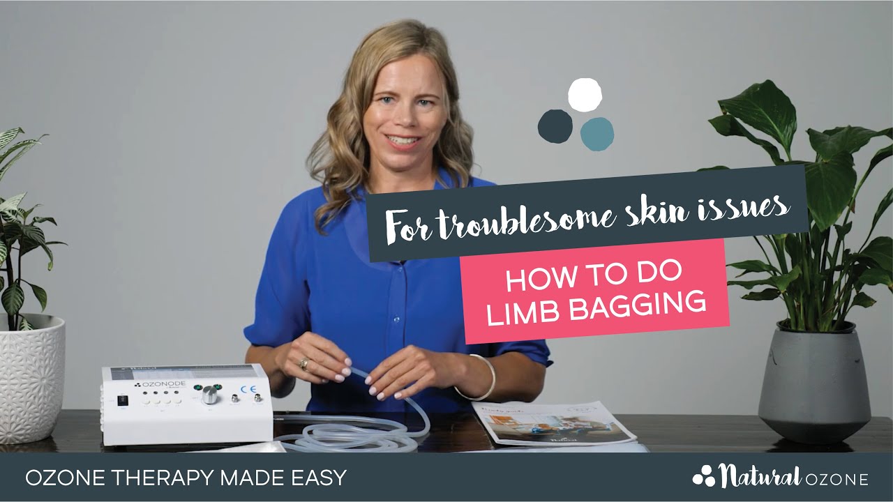 Limb Bagging How To | For Troublesome Skin Issues | Ozone Therapy Made ...