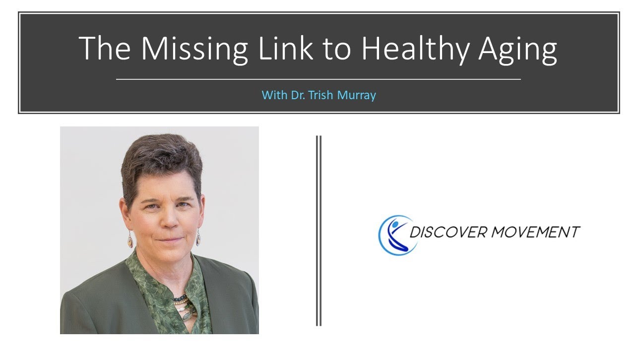The Missing Link to Healthy Aging with Dr. Trish Murray - YouTube