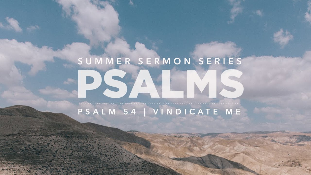 7.16.23 | Psalm 54 | Vindicate Me | 8:30 AM - YouTube