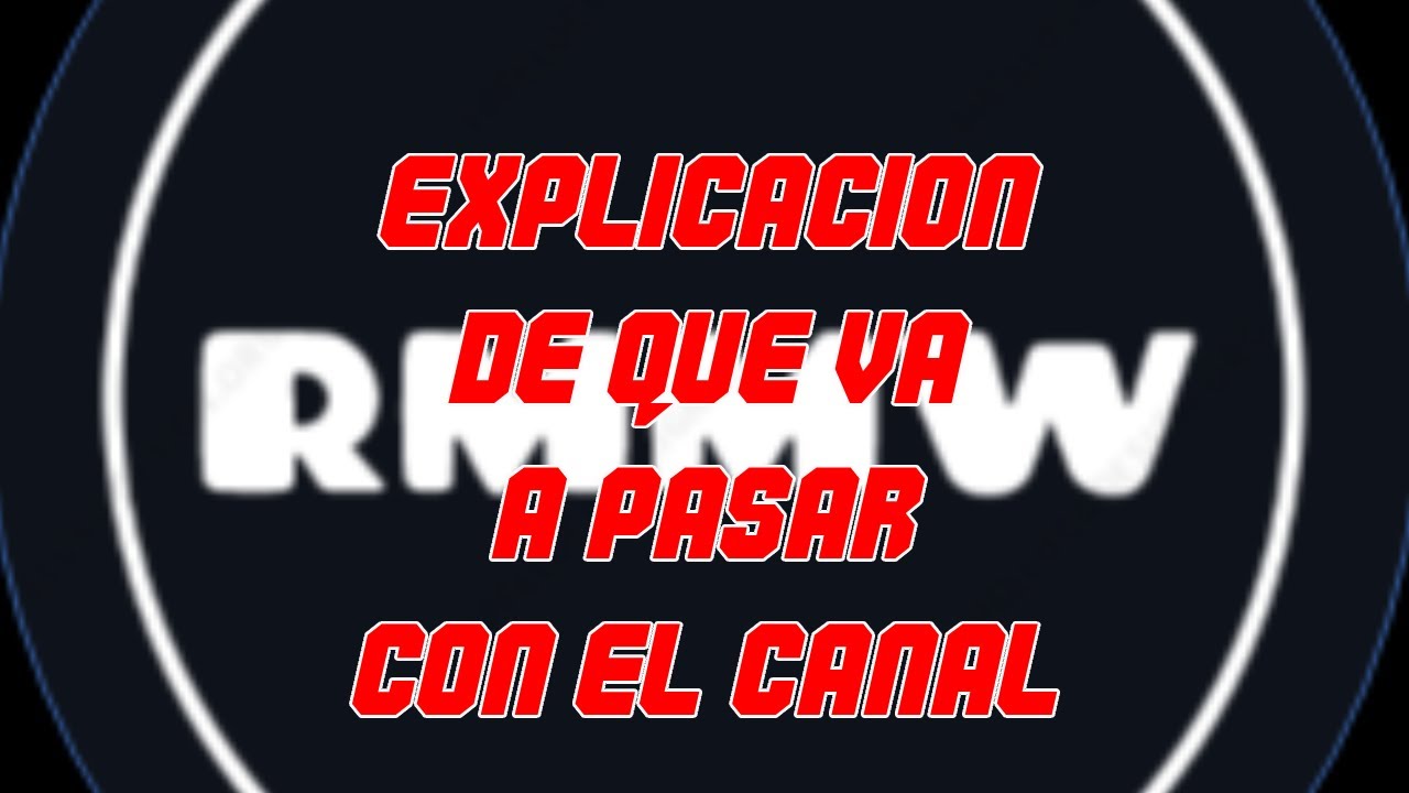 Explicación de que es lo que va a pasar con este canal - YouTube