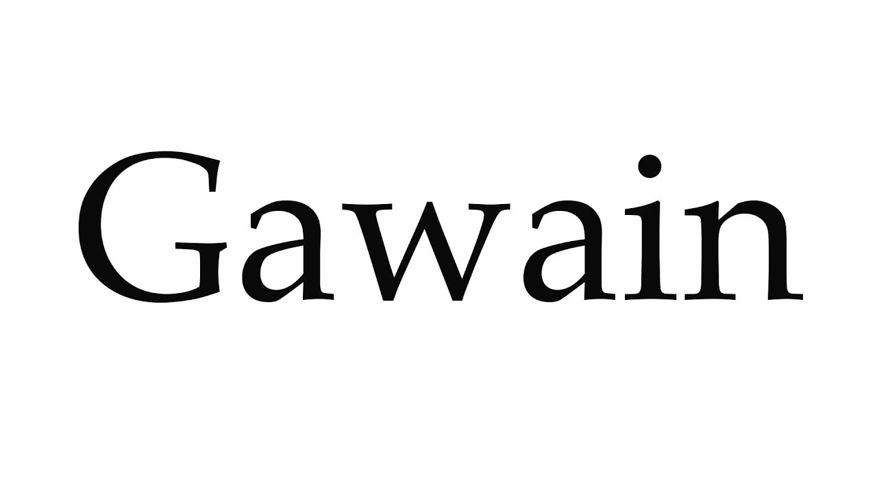 How to Pronounce Gawain - YouTube