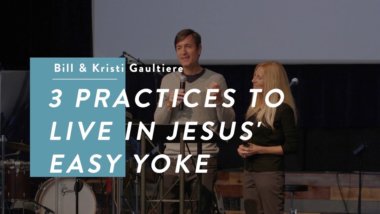 3 Practices to Live in Jesus' Easy Yoke - YouTube