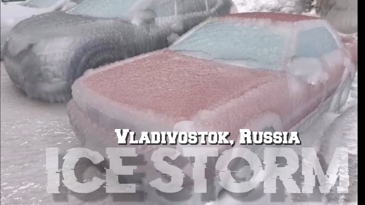 FREEZING RAIN-Vladivostok, Russia/ ICE STORM- Nov. 18-19, 2020 - YouTube
