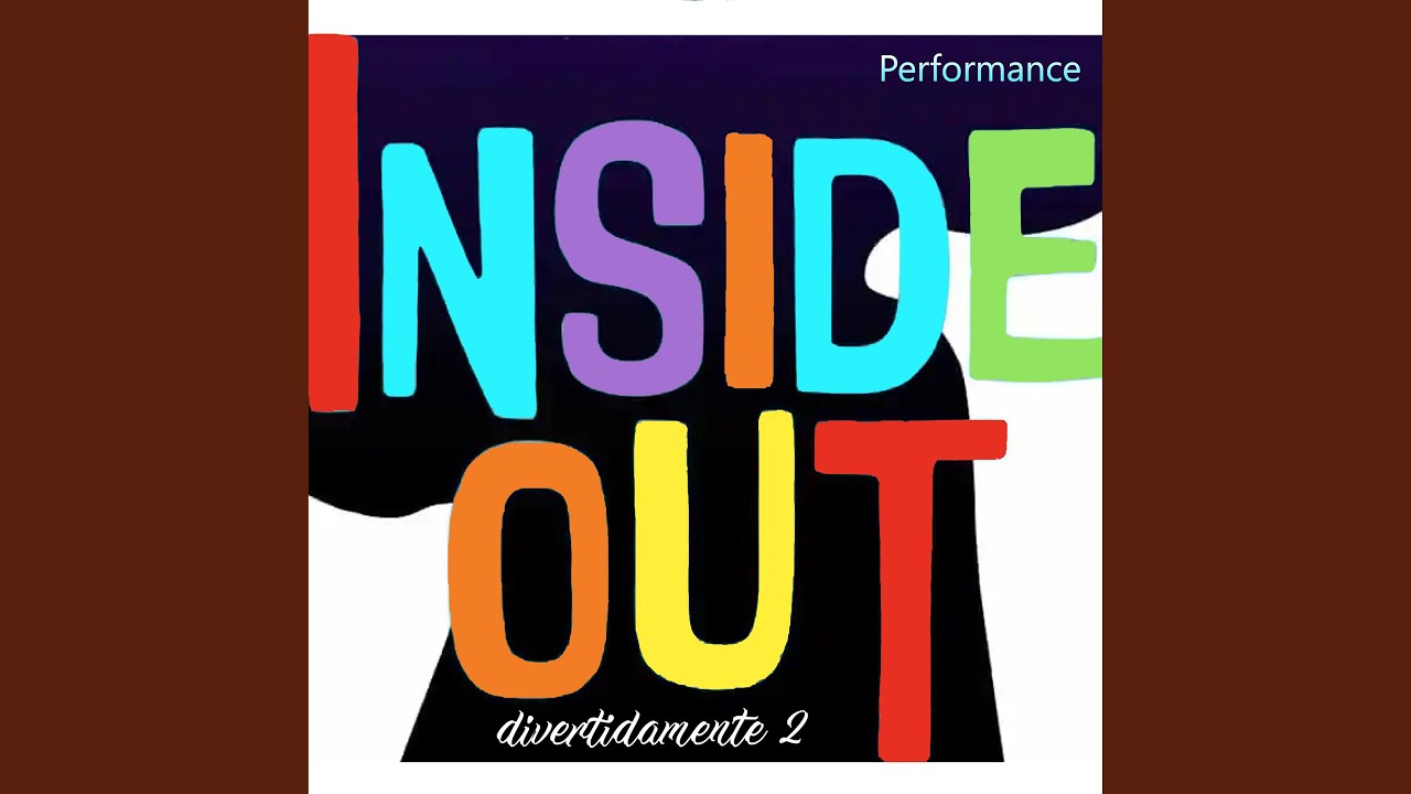 Inside Out (Divertidamente 2) | Performance - YouTube