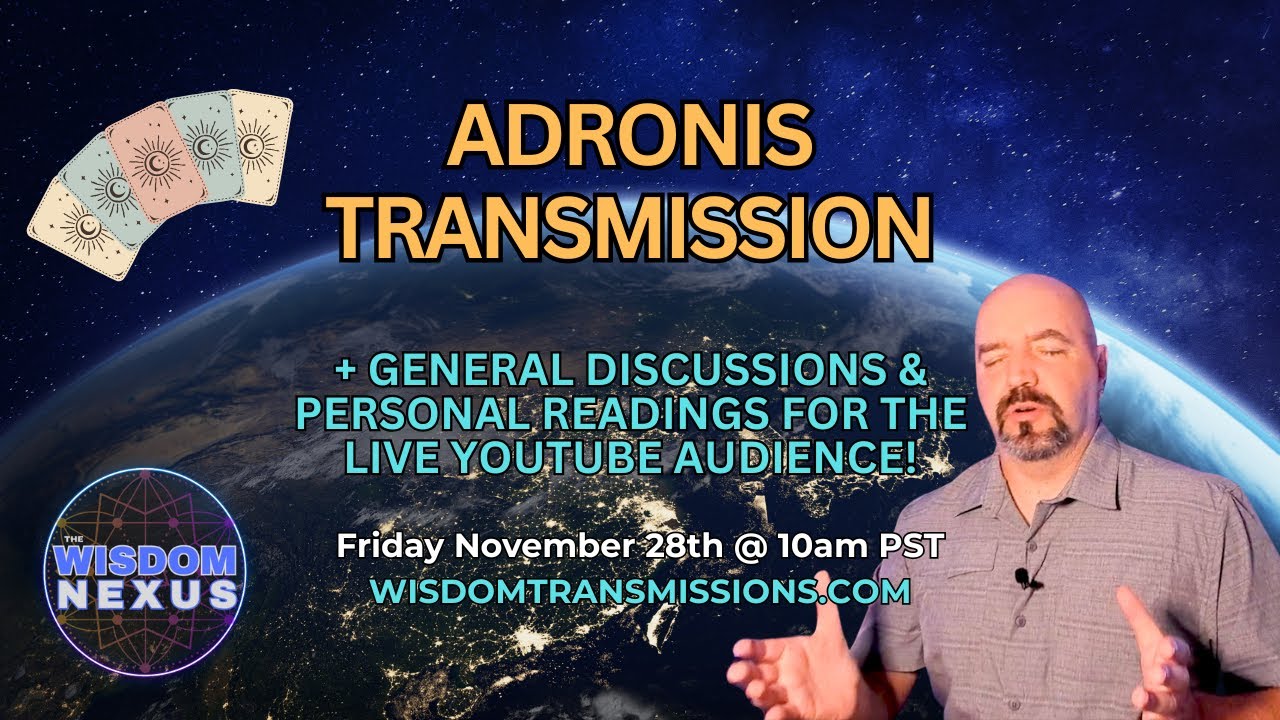 Adronis Channeled Transmission + Personal Readings | The Wisdom Nexus ...