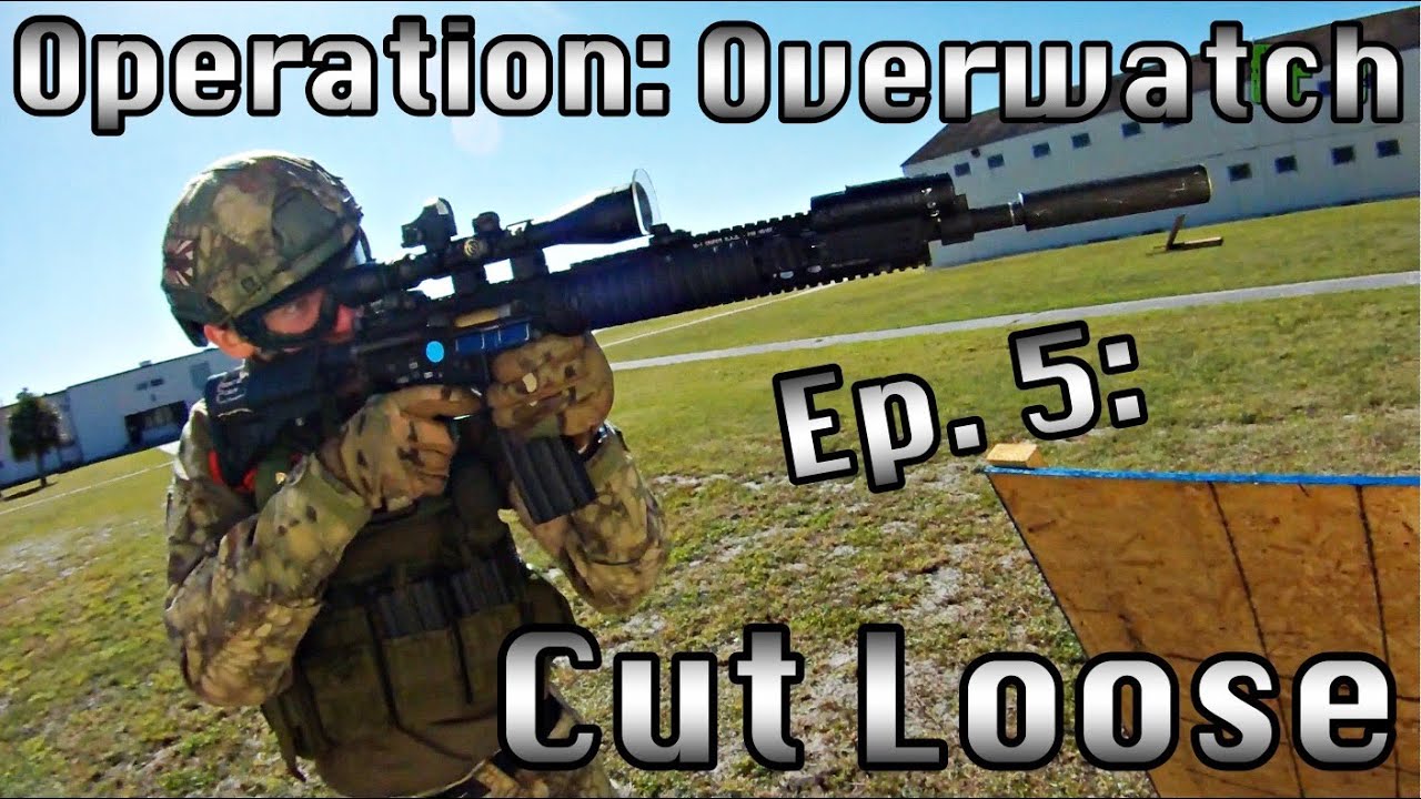 Doomsday Airsoft's Operation: Overwatch - Ep. 5: Cut Loose - YouTube