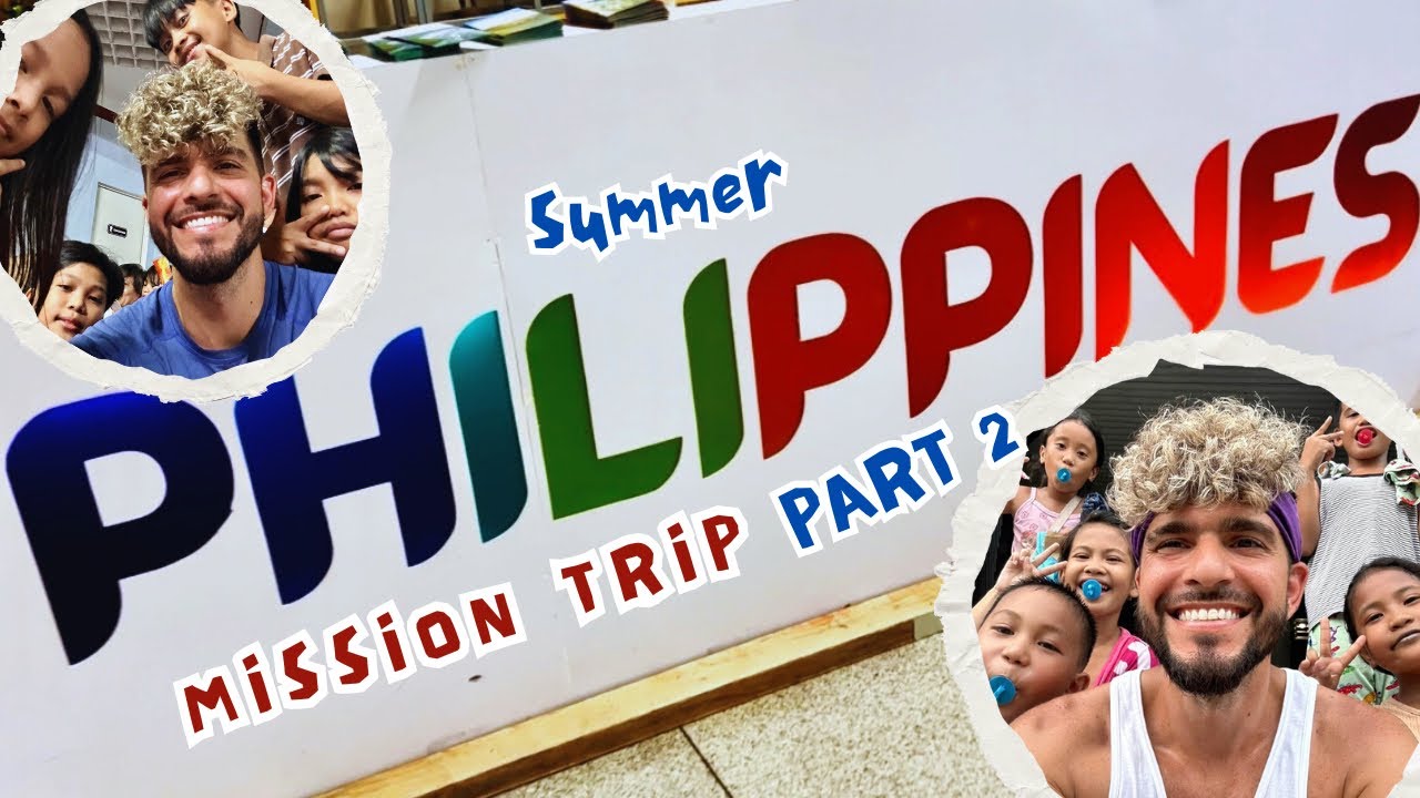 Summer Mission Trip - Part 2 (Manila) - YouTube