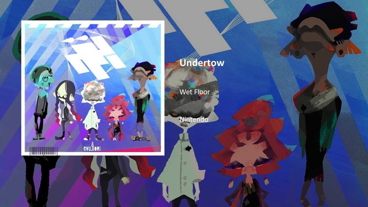 Splatoon 2 (OST) Wet Floor: “Undertow” (EXTENDED) - YouTube