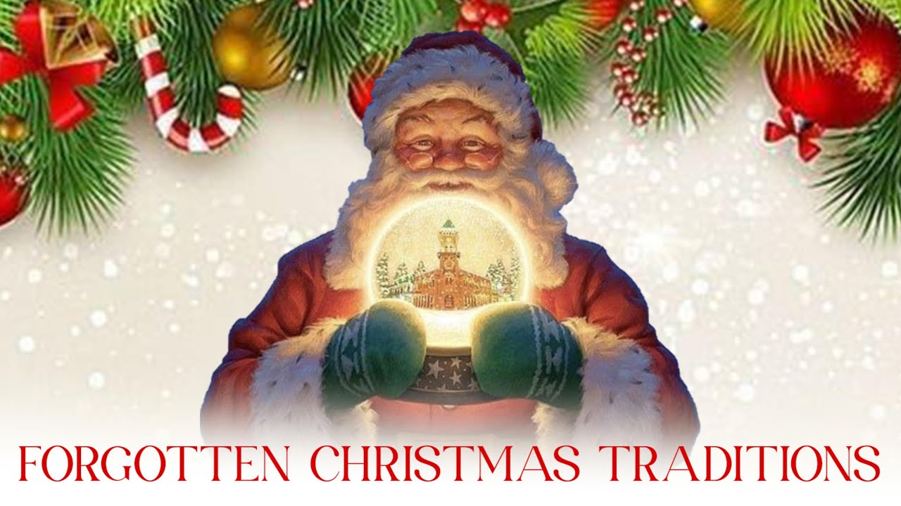 Forgotten Christmas Traditions: A Step Back in Time - YouTube