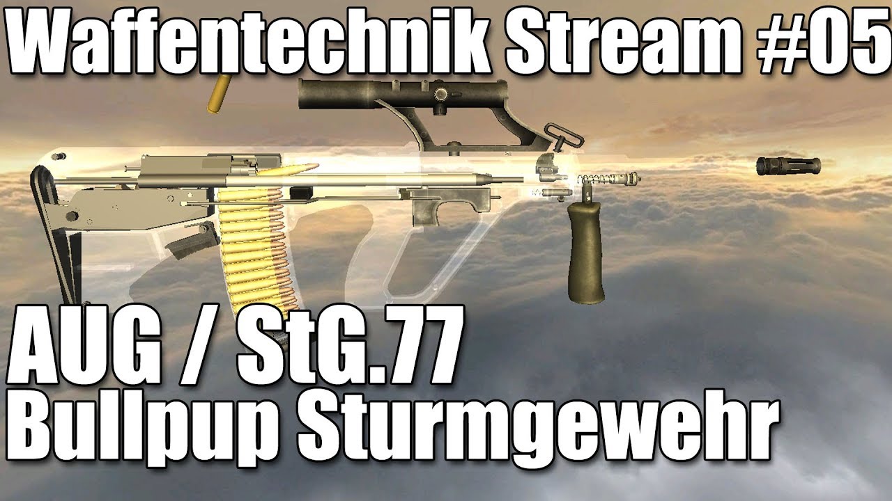 Waffenkunde: Steyr AUG StG.77 Bullpup Sturmgewehr (WoG) - YouTube