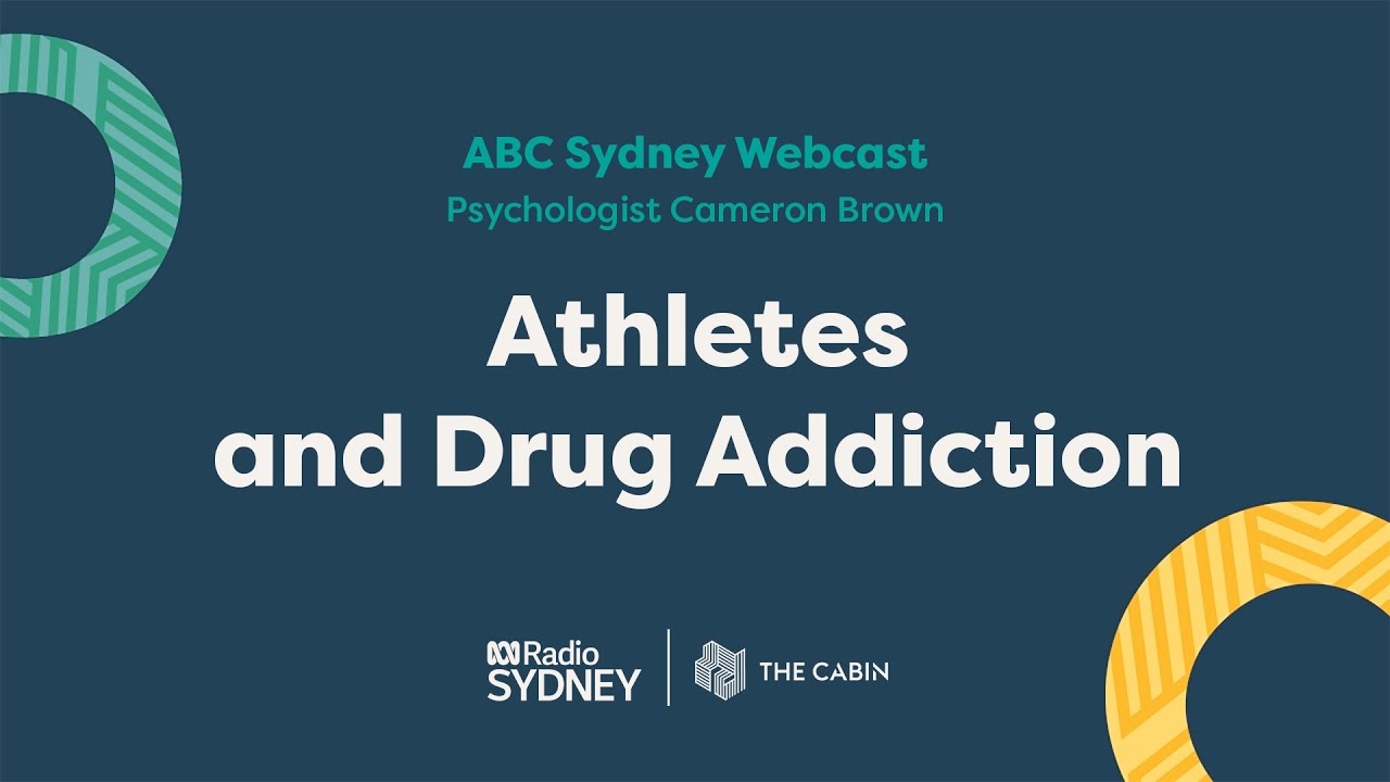 Athletes and Drug Addiction on ABC Sydney Webcast - The Cabin Chiang ...