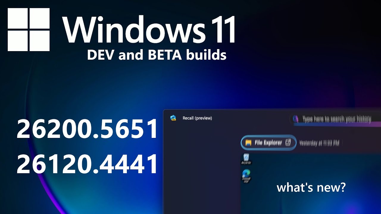 Windows 11 Dev and Beta (26200.5651, 26120.4441) - What's New? - YouTube
