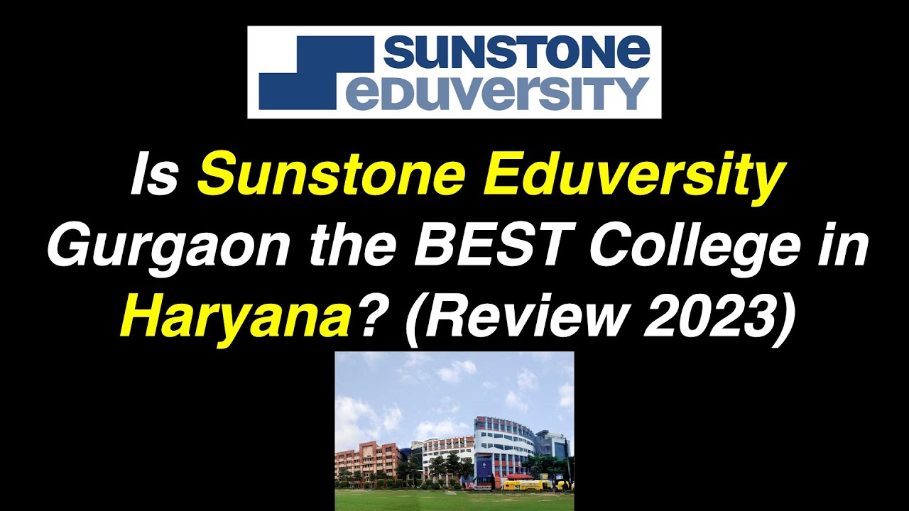Is Sunstone Eduversity Gurgaon the BEST College in Haryana? (Review ...
