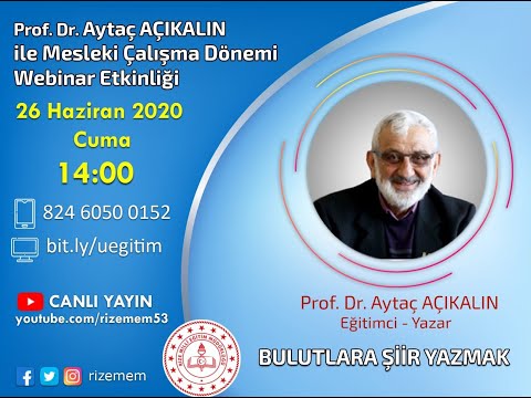 Prof. Dr. Aytaç AÇIKALIN  ile Bulutlara Şiir Yazmak