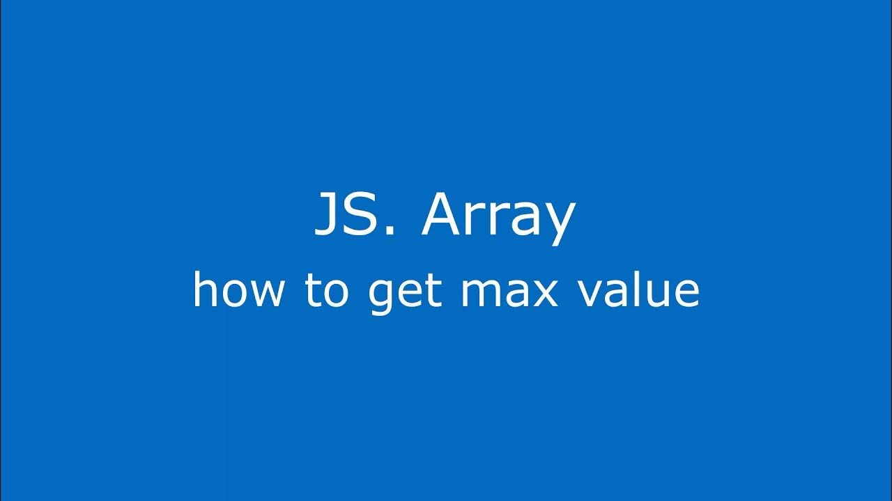 JavaScript Array Max Value YouTube javascript-array-max-value-youtube