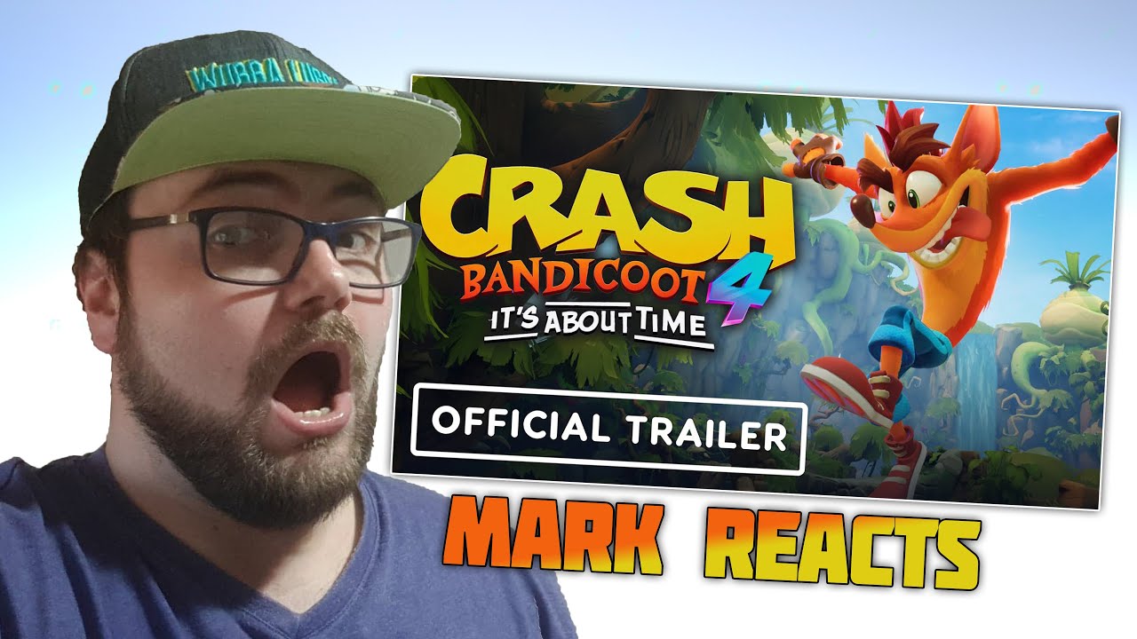 Mark Reacts to Crash Bandicoot 4: It's about time! TRAILER - YouTube