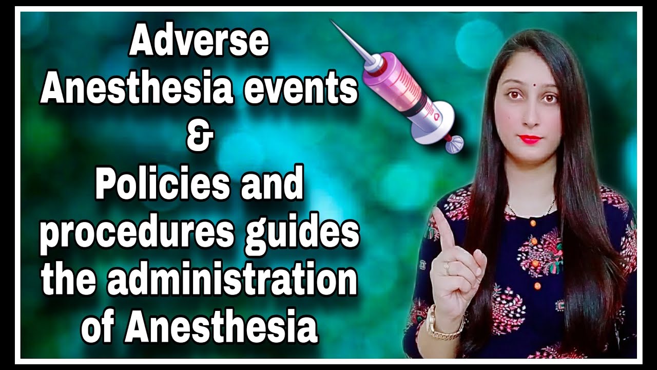 Policies and Procedures guides the Administration of Anesthesia ...