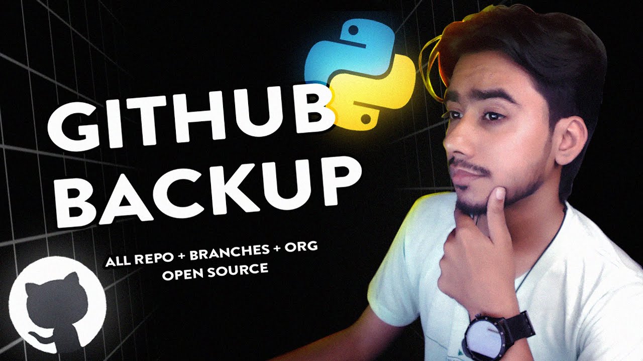 GITHUB ACCOUNT BACKUP with ALL REPOSITORIES + BRANCHES + ORGANIZATIONS | Python | ItsMe Prince ...