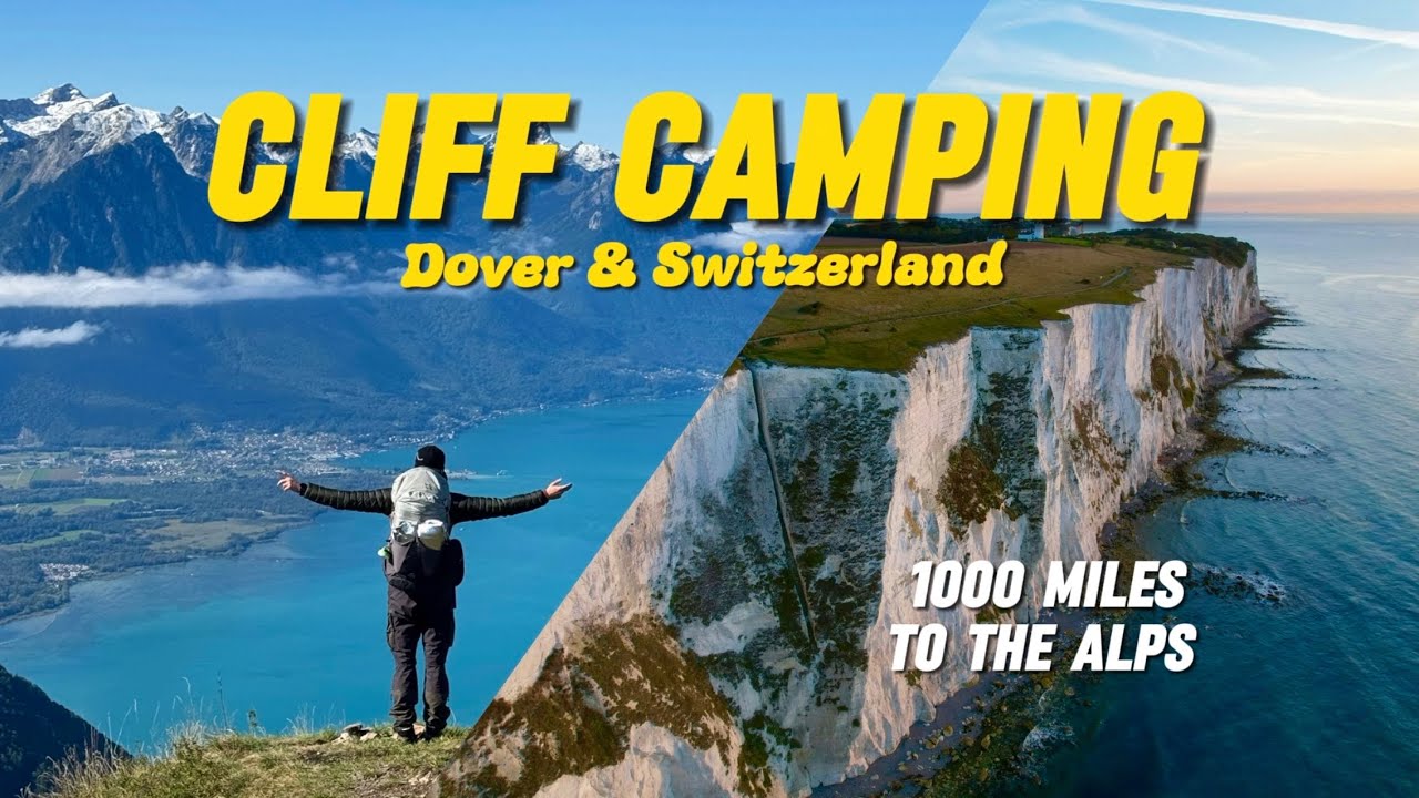 Wild Camping on the White Cliffs of Dover! & 1800m+ Switzerland Camp ...