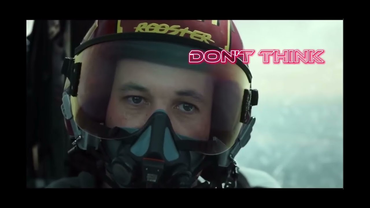 Top gun Maverick edit „don’t think just do“ - YouTube