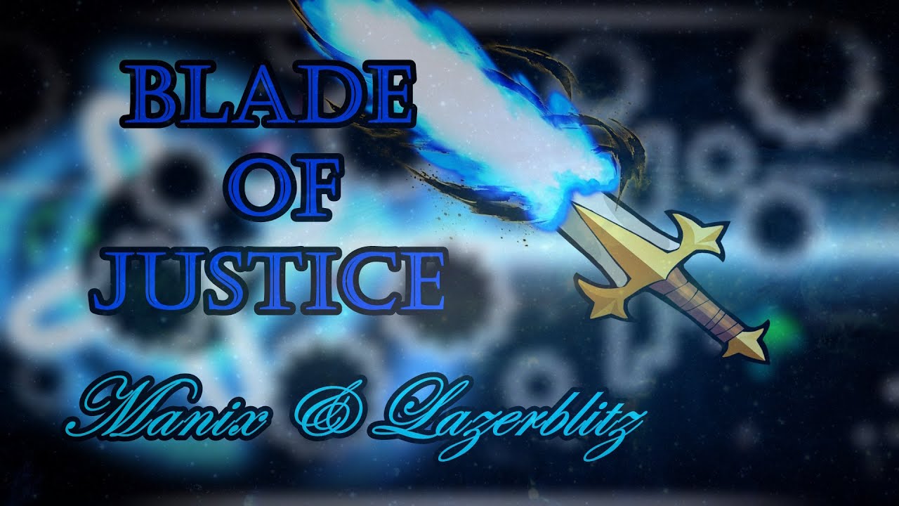 Geometry Dash (Extreme Demon) Blade of Justice by Manix & LazerBlitz ...