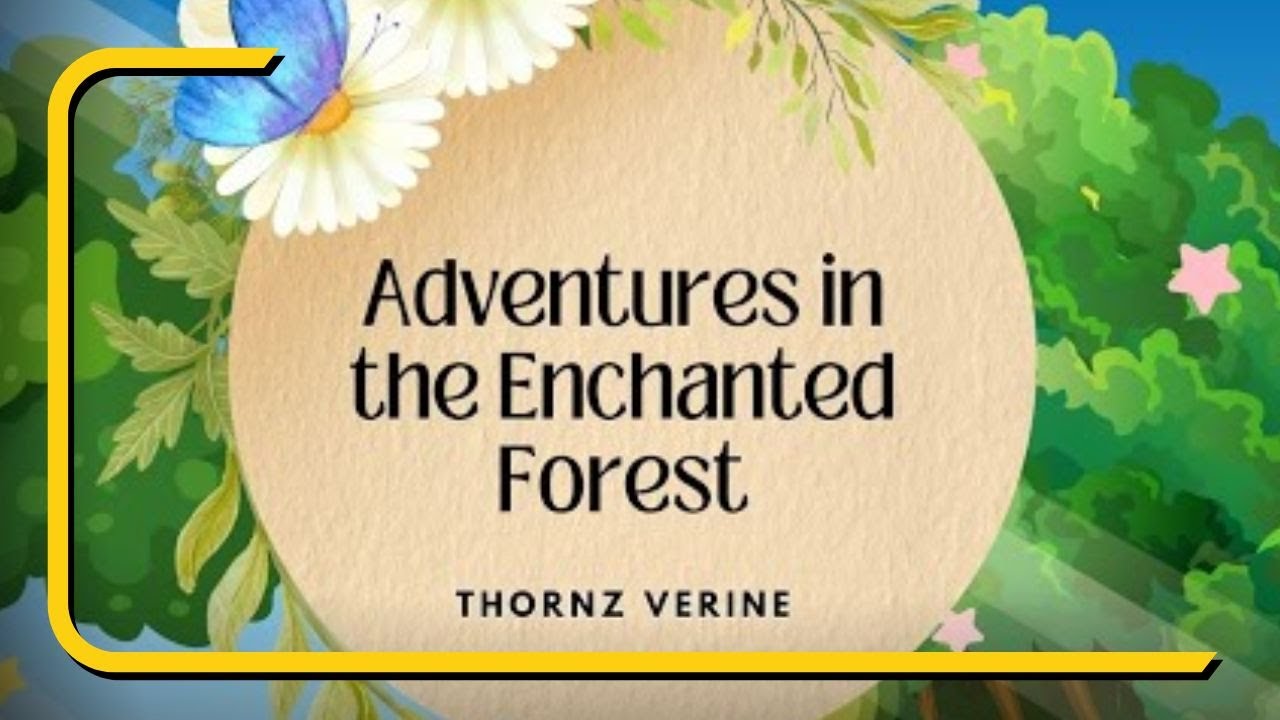 Adventures in the Enchanted Forest | Children's Book | Animal ...