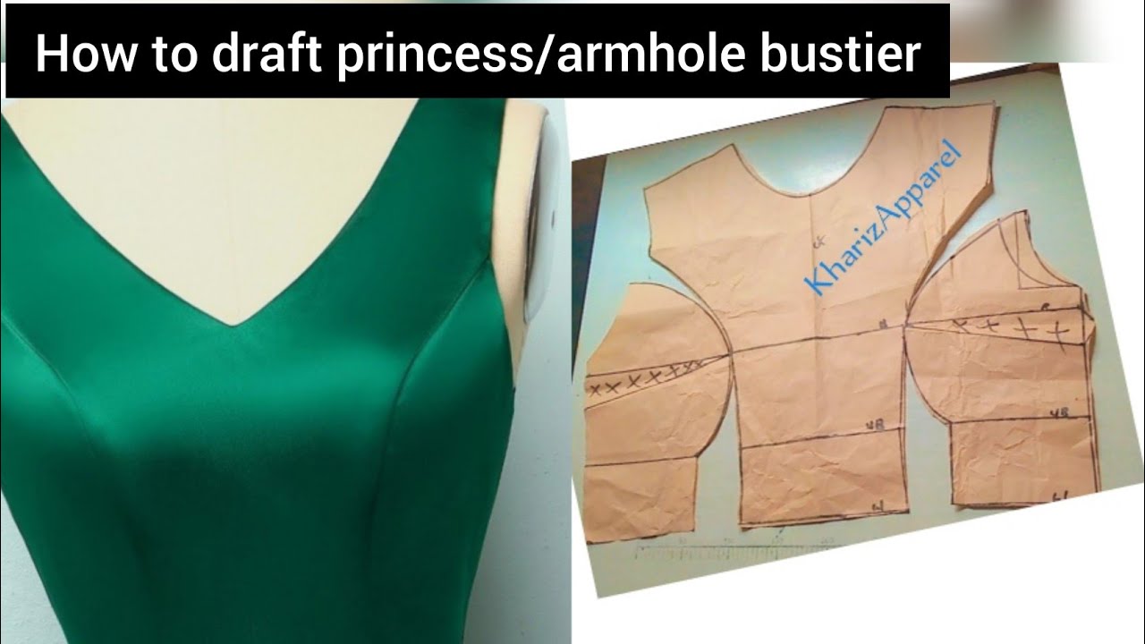 how to draft a princess/ armhole bustier pattern ( detailed) - YouTube