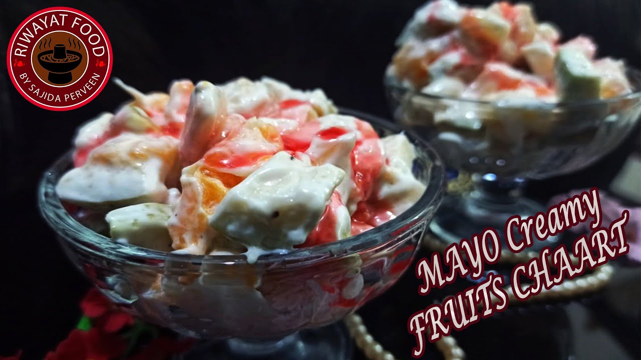 Mayo Creamy Fruit Chart | Creamy Fruit Chaat (With Mayonnaise) RAMZAN ...
