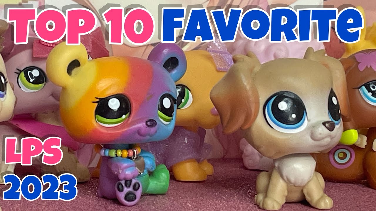 Top 10 Favorite LPS for 2023 | LPS Susie - YouTube