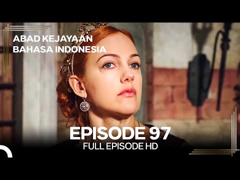 Abad Kejayaan Episode 97 (Bahasa Indonesia)