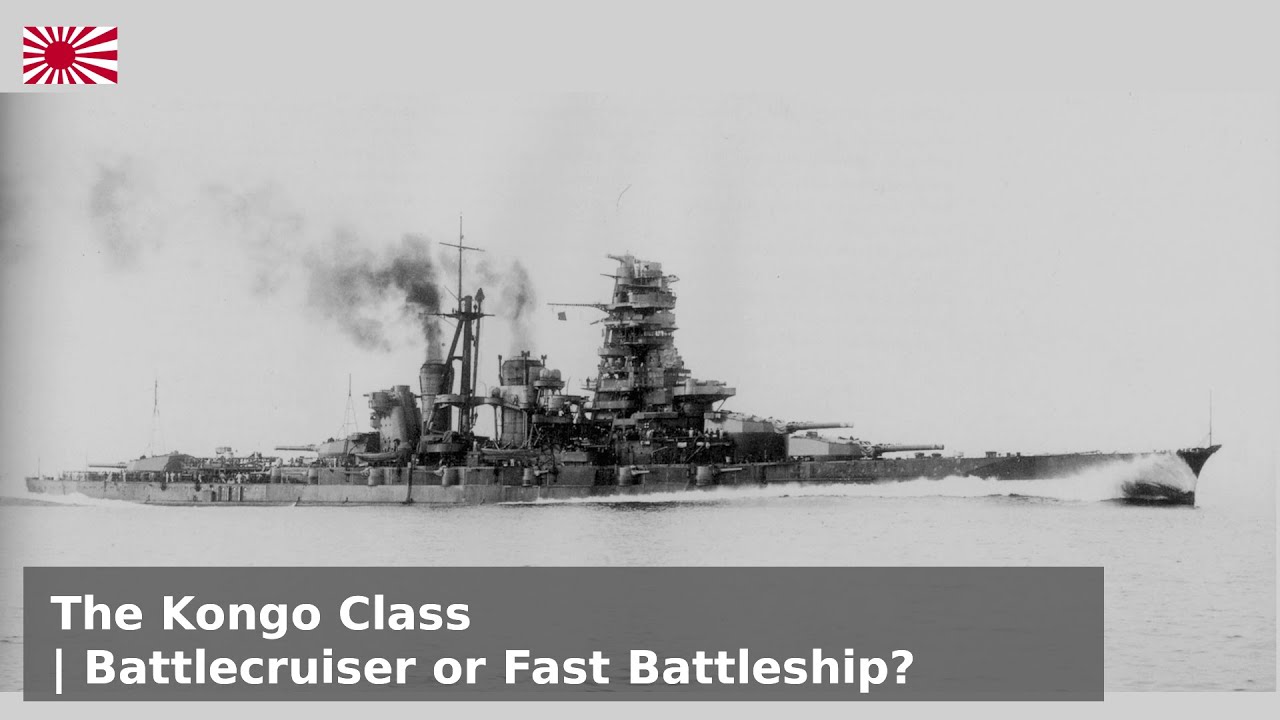 The Kongo class in WW2 - Battlecruiser or Fast Battleship? - YouTube