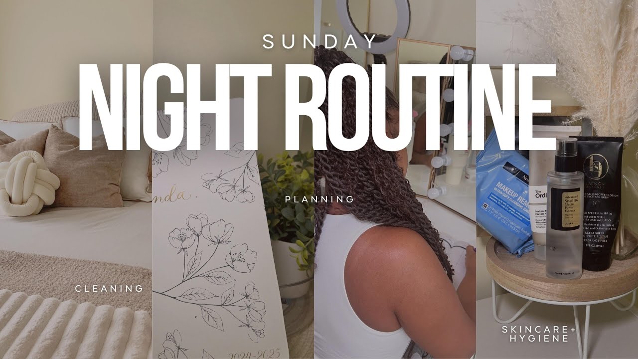 SUNDAY NIGHT ROUTINE | cleaning, planning, skincare & hygiene - YouTube