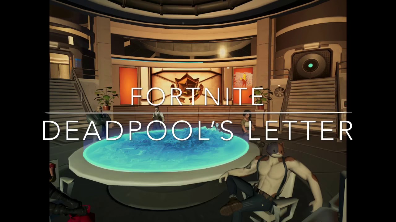 Fortnite Find Deadpool’s Letter to Epic Games - YouTube