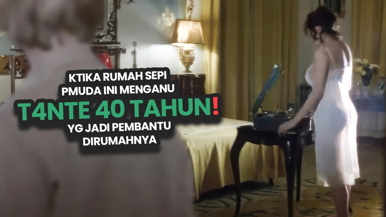 PMUDA MENANG BANYAK! T4NTE 40 TAHUN DIGASAK, PAS RUMAH SEPI | alur cerita film - YouTube