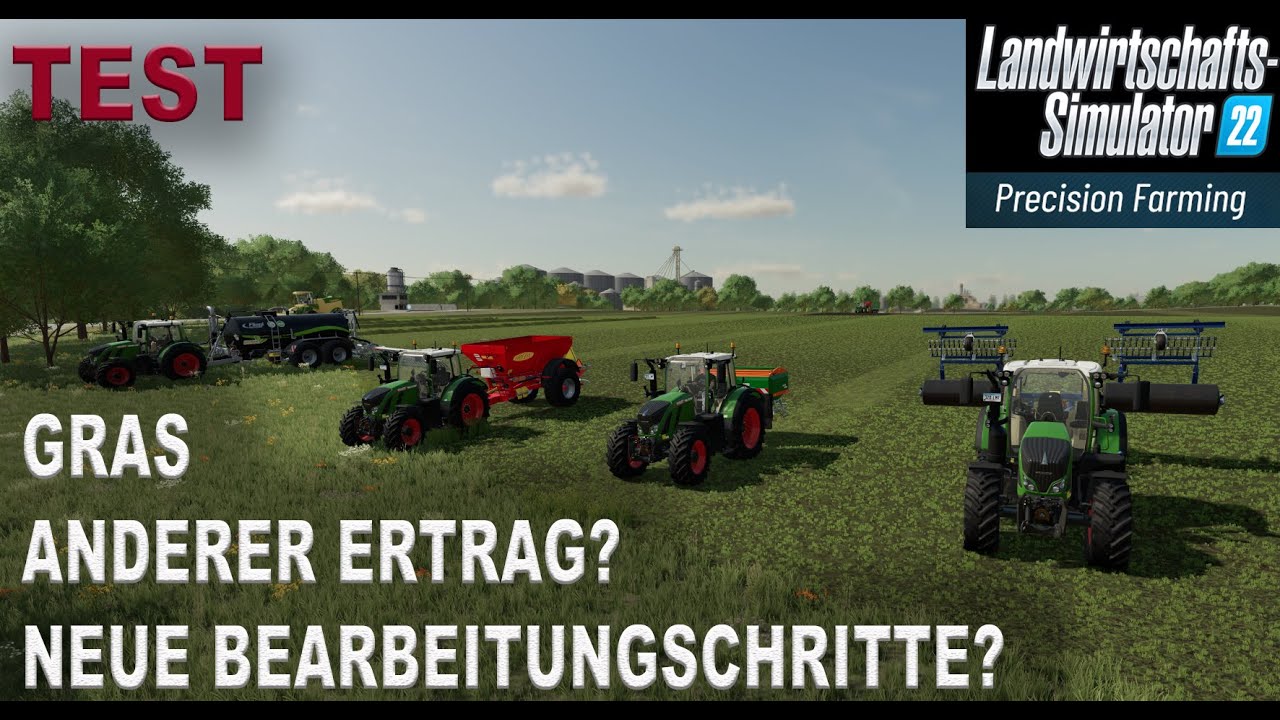 LS22 Test - Precision Farming - Gras - Mehr/weniger Ertrag? und neue ...