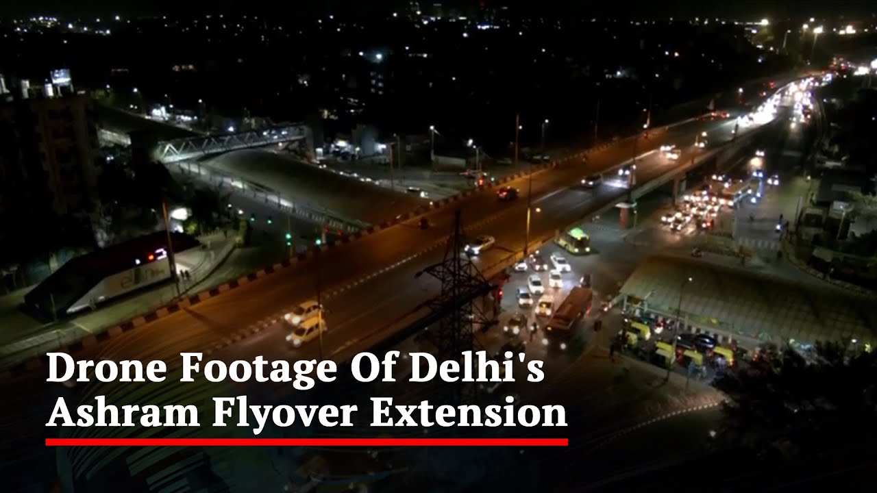 Watch: Drone Footage Of Delhi's Ashram Flyover Extension - YouTube