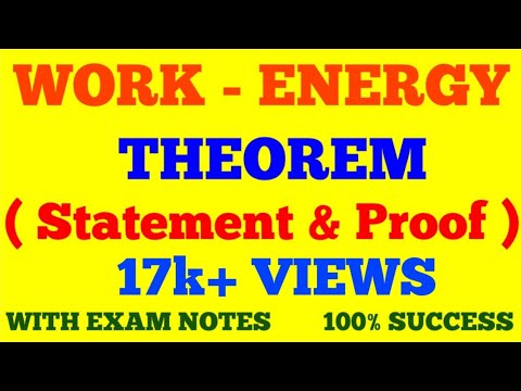 WORK - ENERGY THEOREM || STATEMENT & PROOF OF WORK - ENERGY THEOREM ...