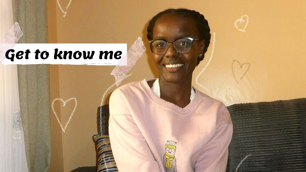 Get to know me | Nkatha_k - YouTube