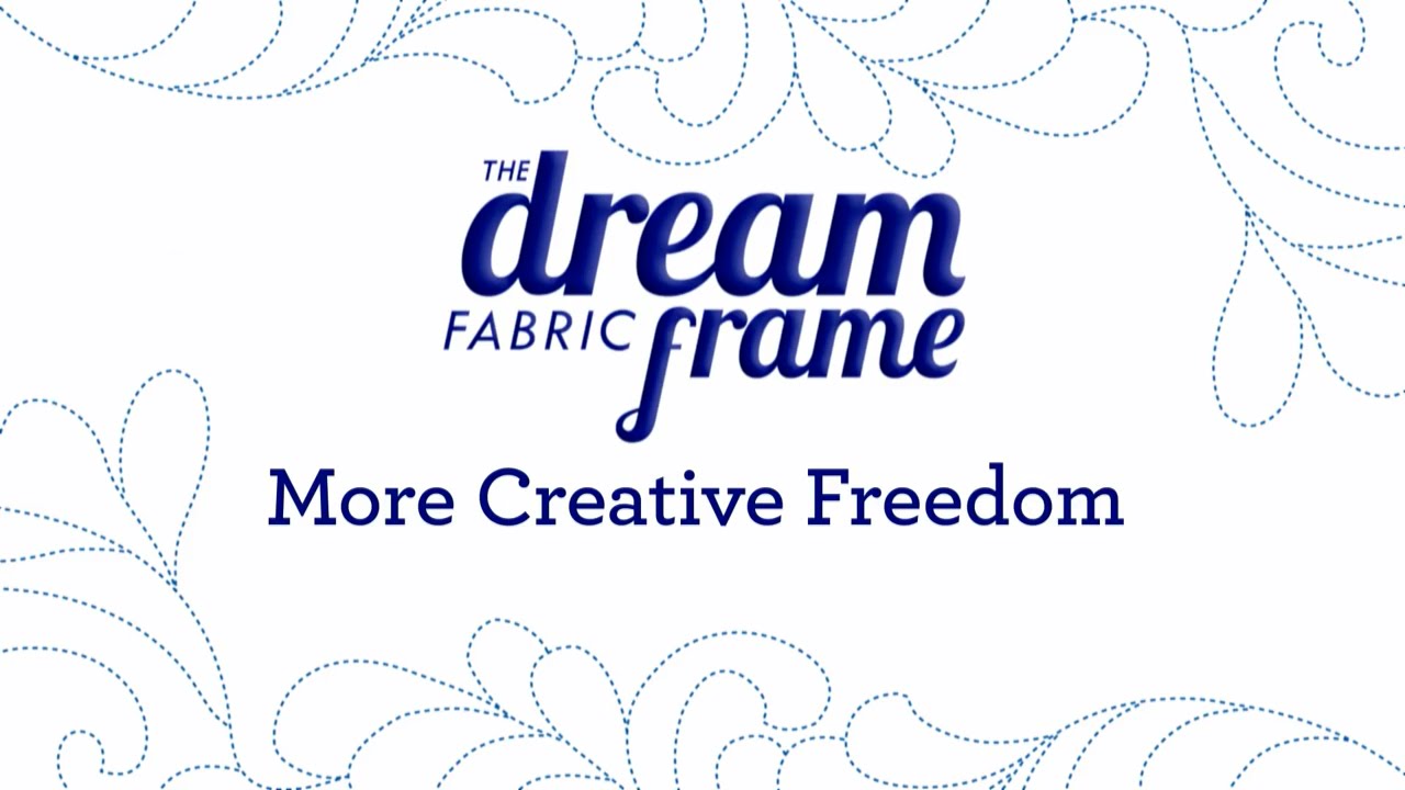 THE Dream Fabric Frame: More Creative Freedom - YouTube