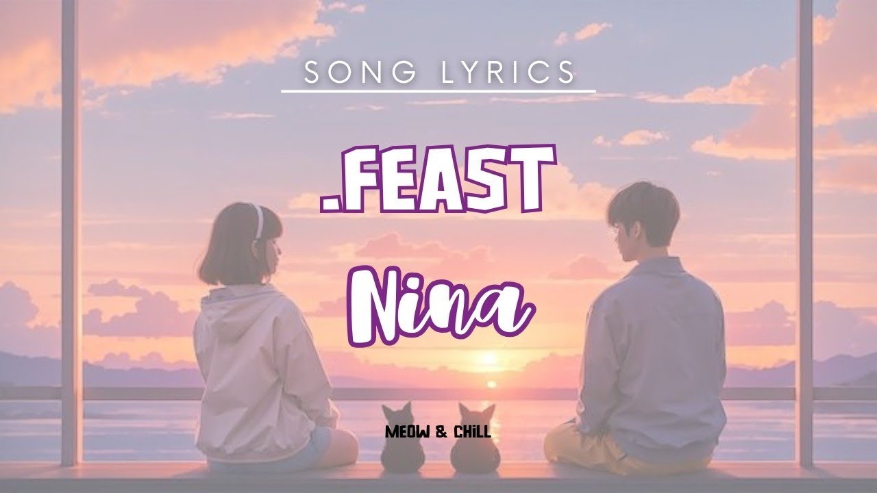 Nina - .Feast - Lirik Lagu / Song Lyrics - YouTube