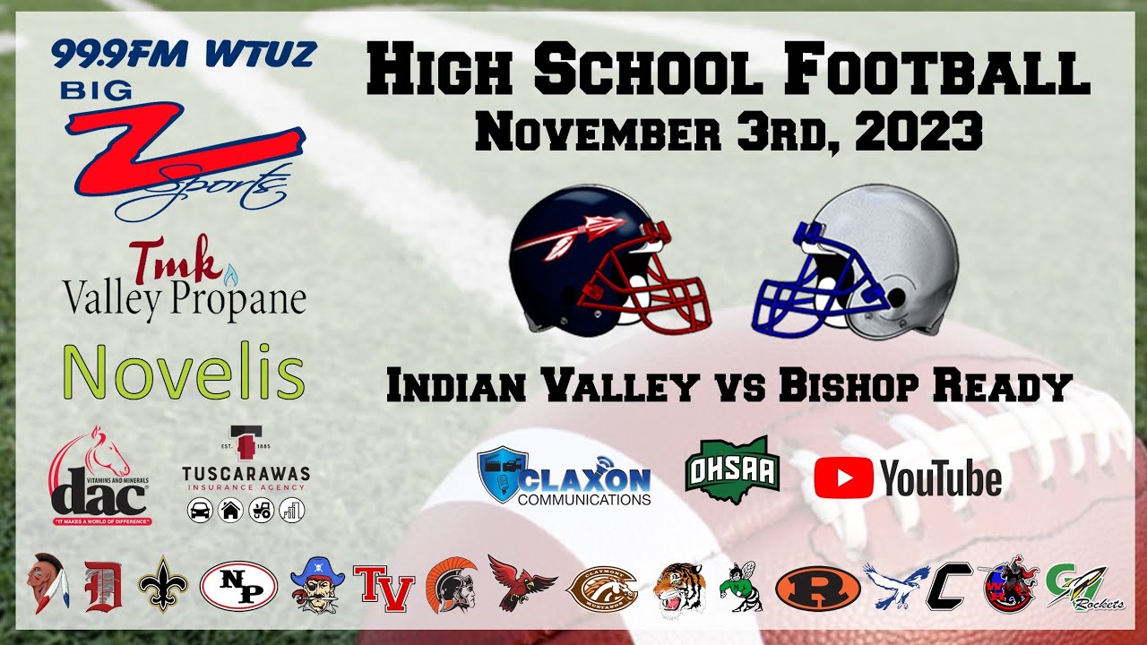 Indian Valley vs Bishop Ready - OHSAA High School Football from BIG Z ...