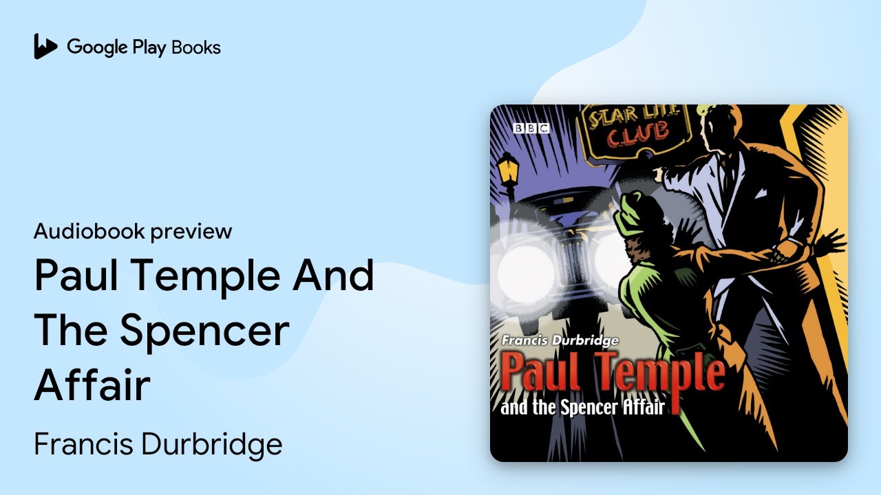 Paul Temple And The Spencer Affair by Francis Durbridge · Audiobook ...