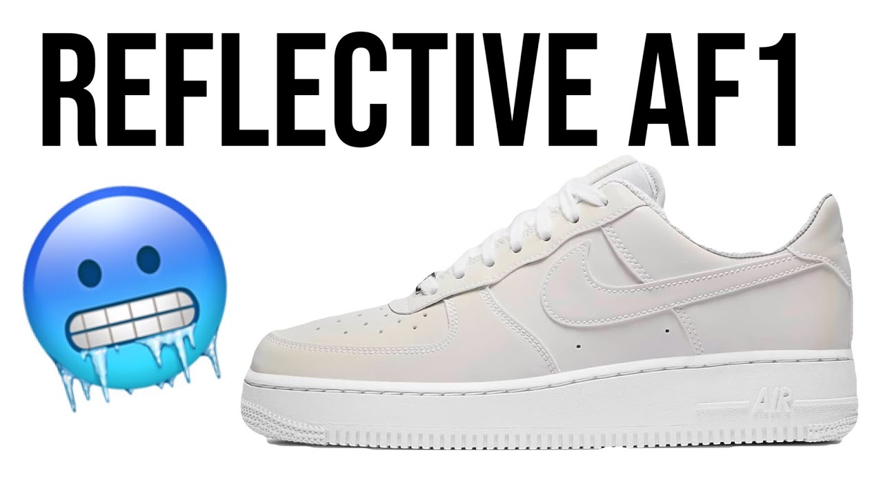 Reflective Air Force 1!!! - YouTube