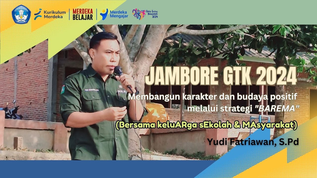 JAMBORE GTK 2024 - Membangun Karakter & Budaya Positif Melalui Strategi ...