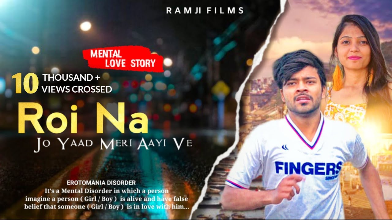 Roi Na Jo Yaad Meri Aayi Ve | रोई ना जे याद मेरी आई वे | Heart Touching Love Story | Ramji Films ...