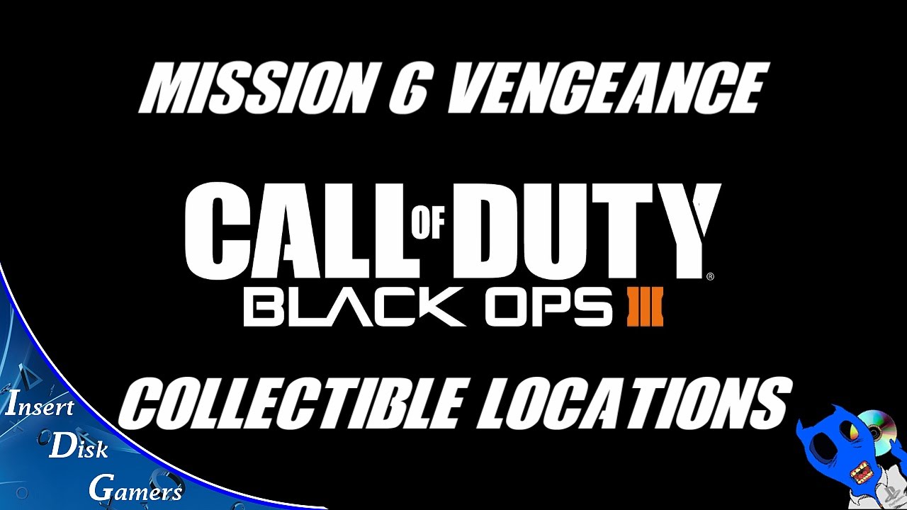 CALL OF DUTY BLACK OPS 3 - Mission 6 Vengeance | COLLECTIBLE LO - YouTube