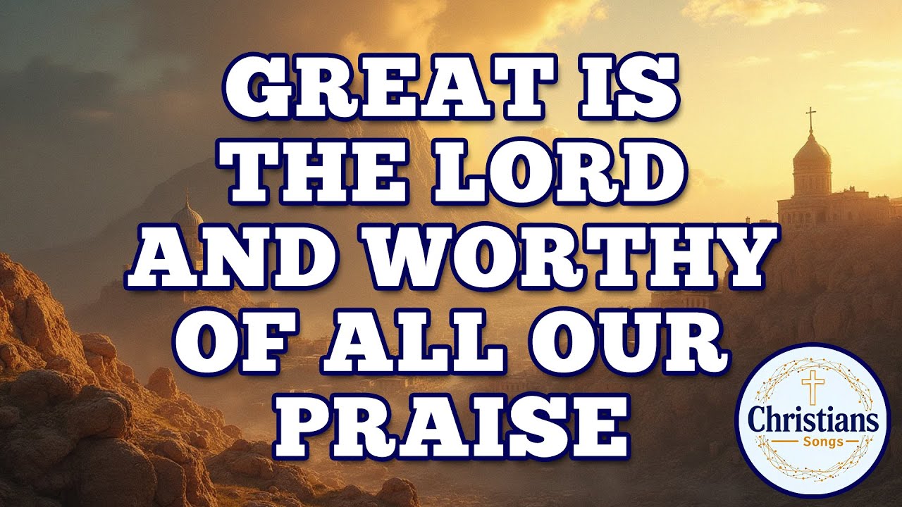 Great is the Lord and worthy of all our praise (Psalm 47) - YouTube